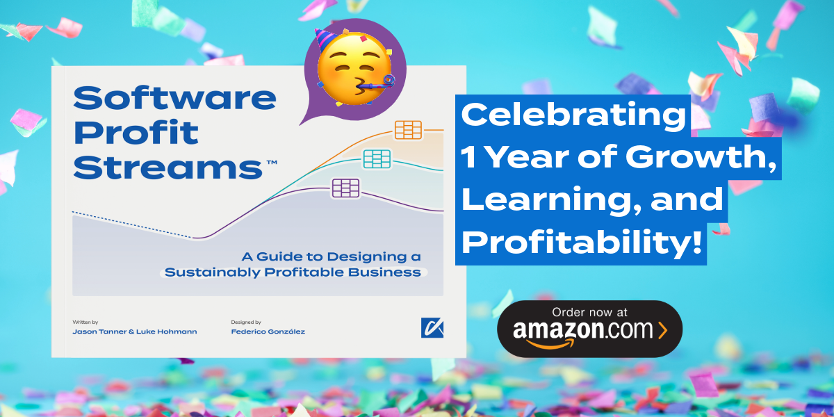 Celebrating 1 Year of Software Profit Streams™